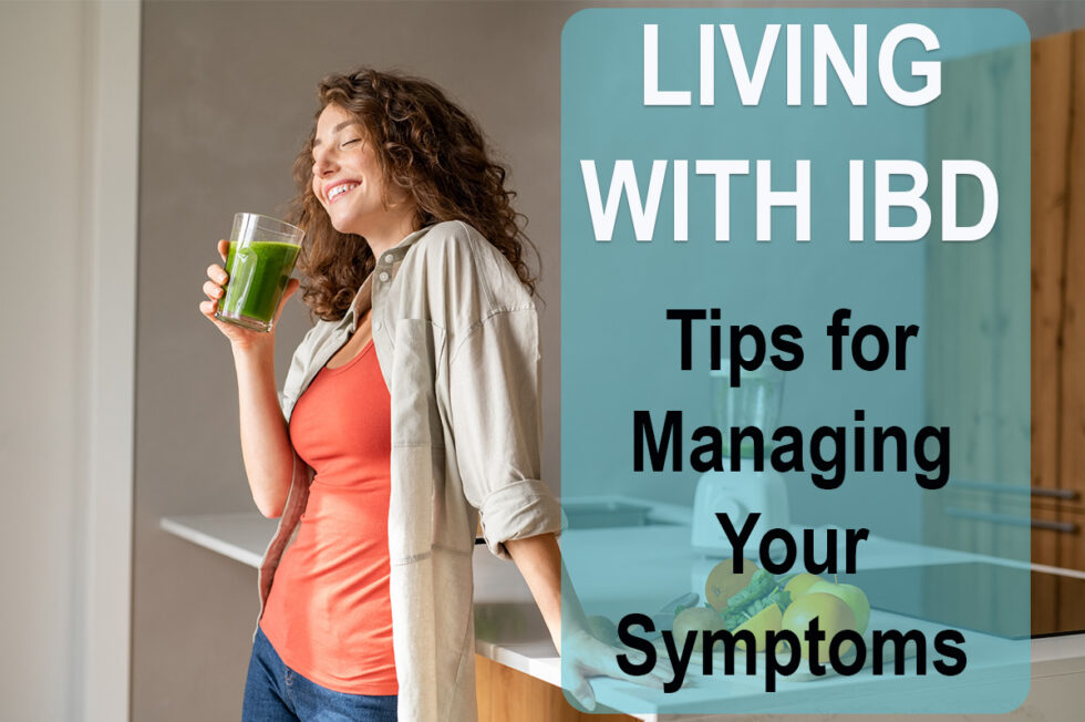 Living with IBD – Tips for Managing Your Symptoms - Center For ...
